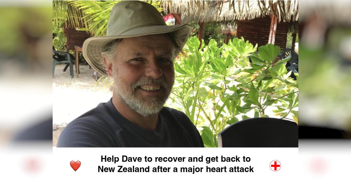Help Dave recover and get back home after a major heart attack ...