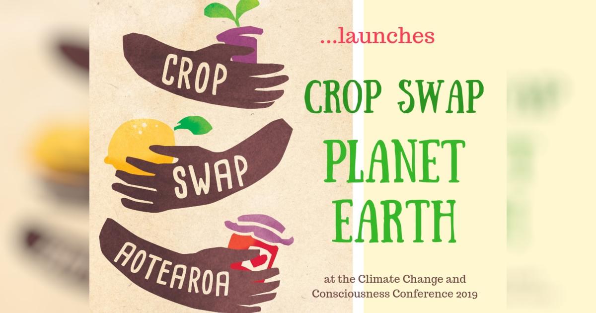 Crop Swap Aotearoa / New Zealand inspires the World at CCC19 - Givealittle
