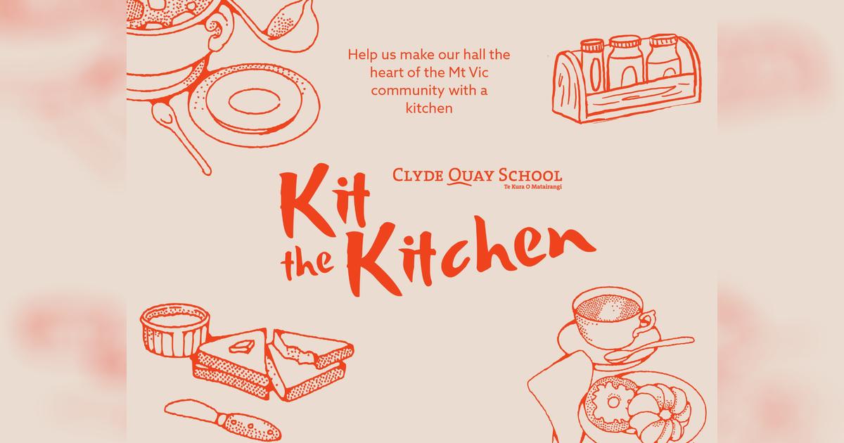 CLYDE QUAY SCHOOL – KIT THE KITCHEN - Givealittle