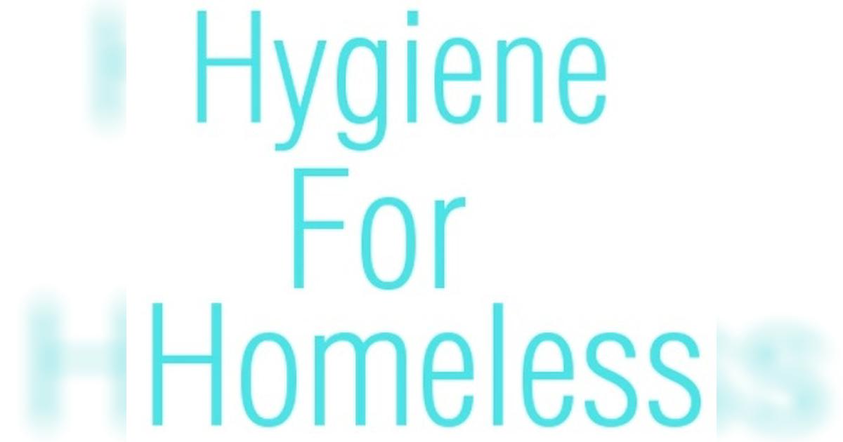 Hygiene For Homeless - Givealittle