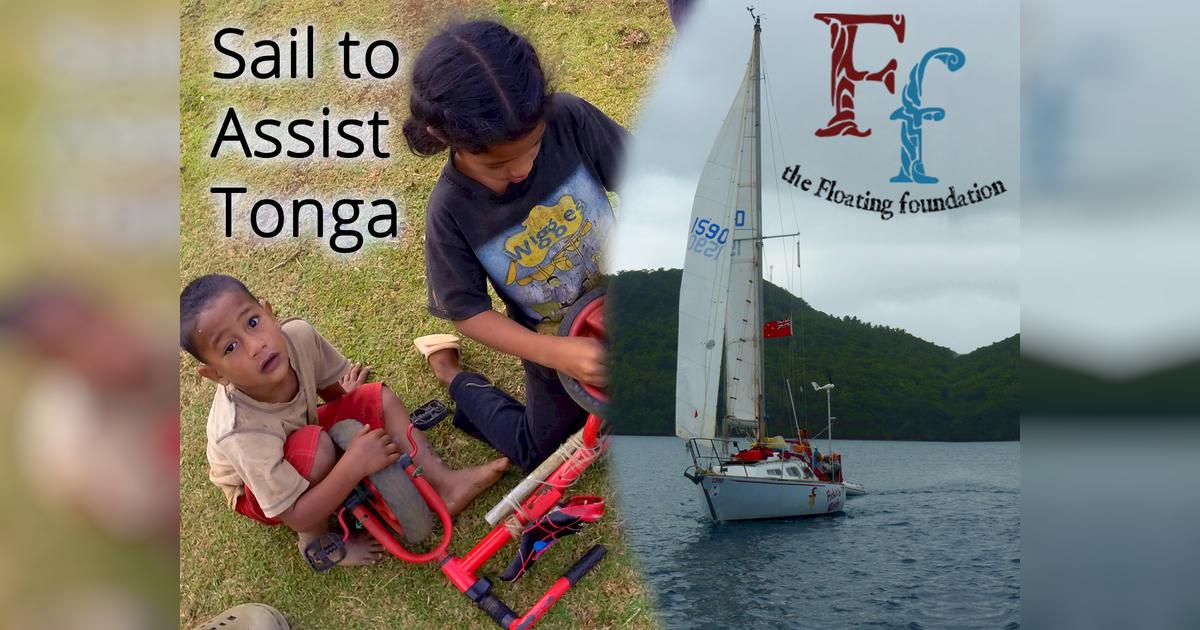 Sail to Assist Tonga – Floating Foundation - Givealittle