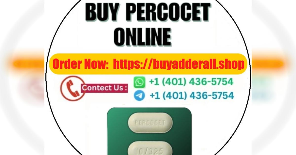 Order Percocet Online for Severe Pain Condition Treatment - Givealittle