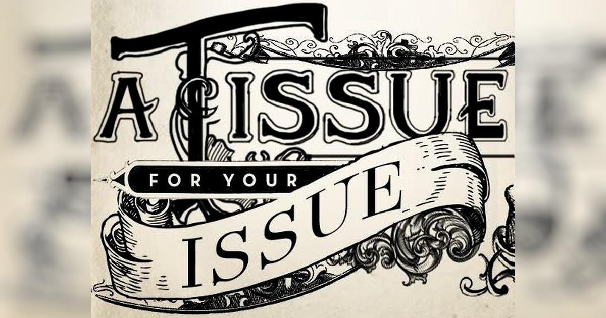 A Tissue For Your Issue - Givealittle