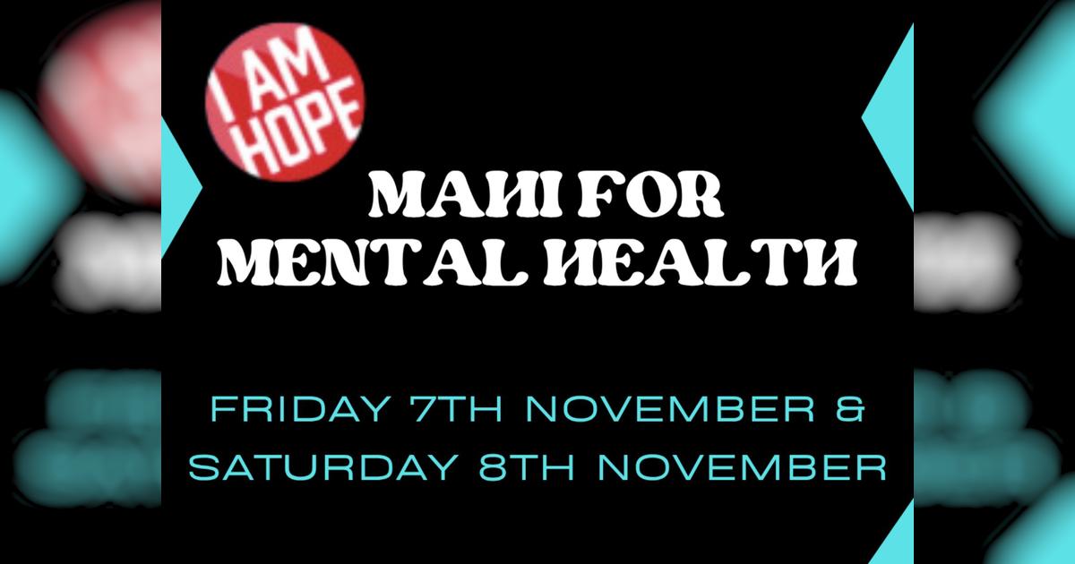 MAHI FOR MENTAL HEALTH - I AM HOPE - Givealittle