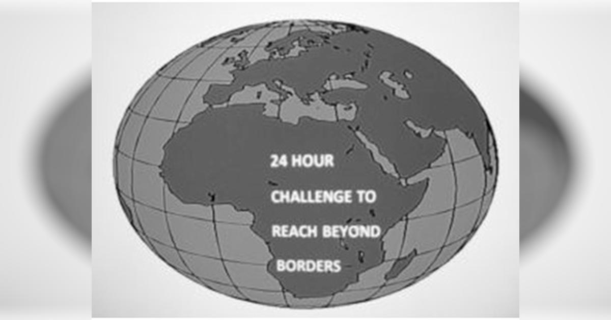 24 HOUR CHALLENGE TO REACH BEYOND BORDERS - Givealittle